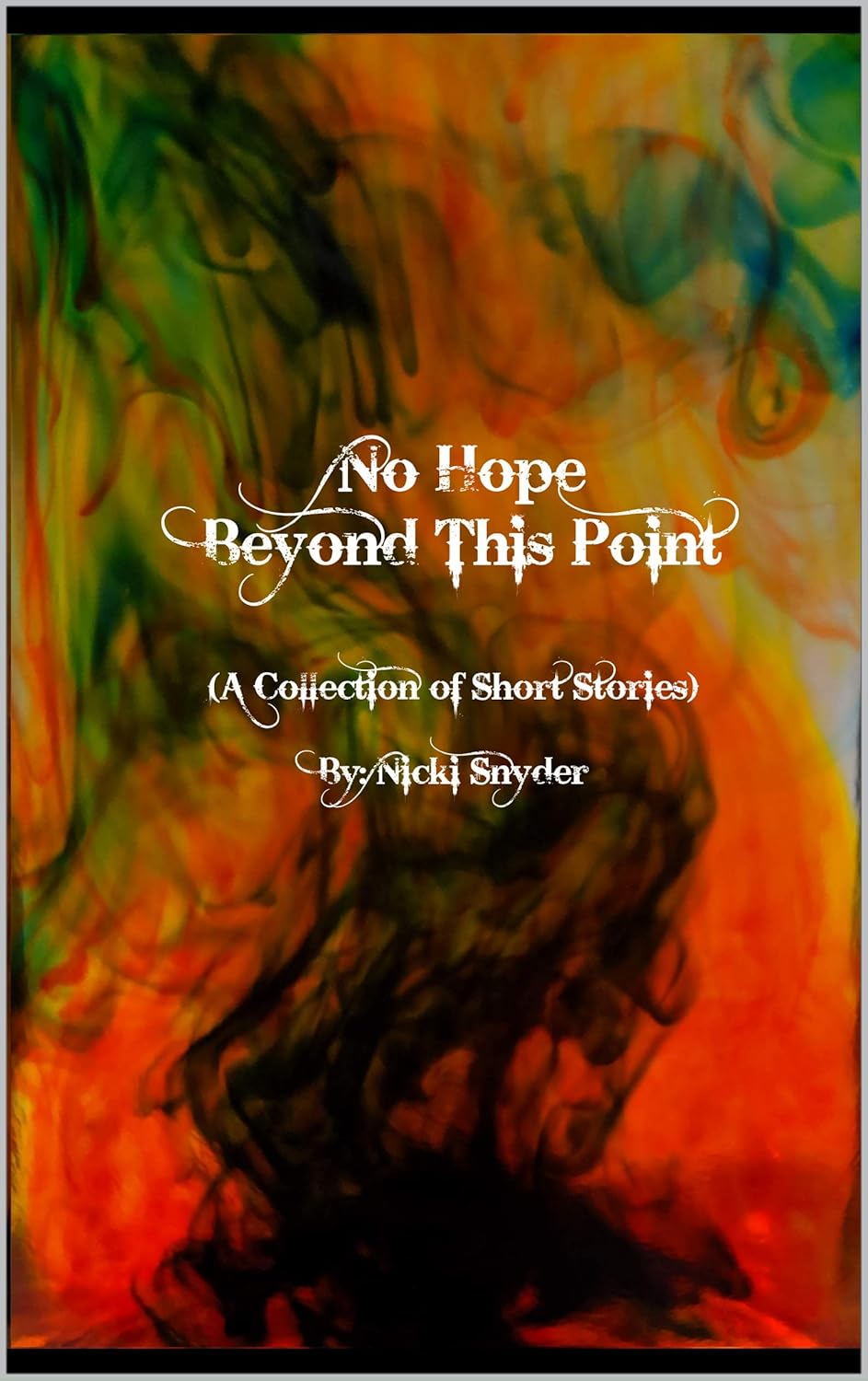 Amazon.com: No Hope Beyond This Point (A Collection of Short Stories ...