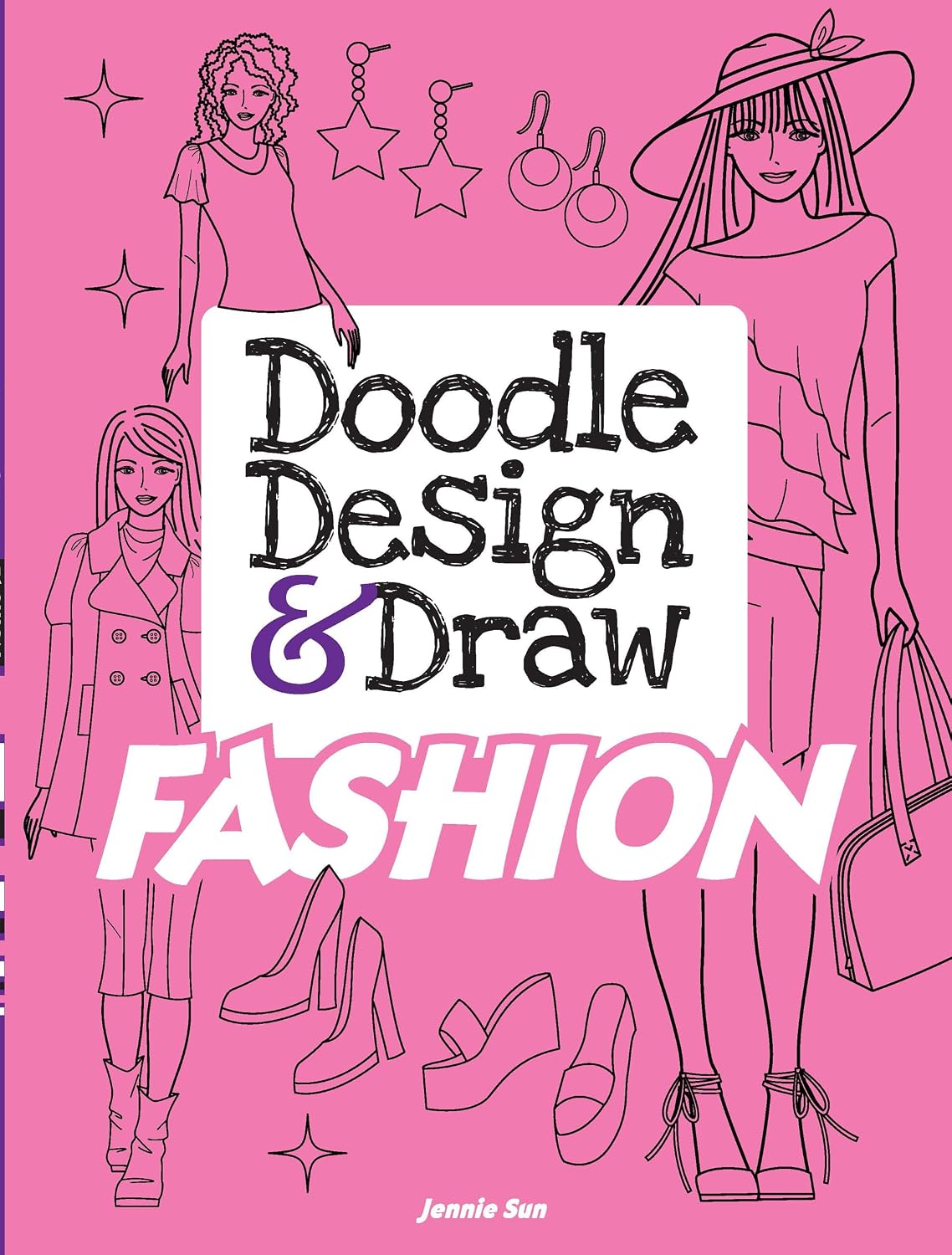 Doodle Design & Draw FASHION (Dover Doodle Books): Sun, Jennie ...