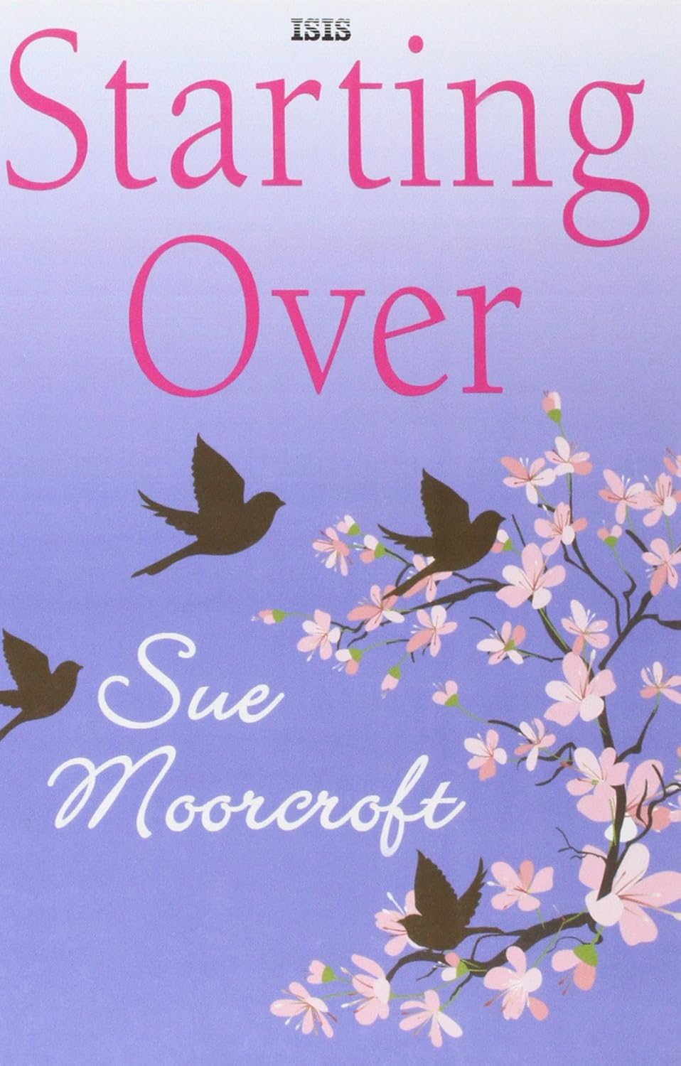 Amazon.com: Starting Over: 9780753187302: Moorcroft, Sue: Books