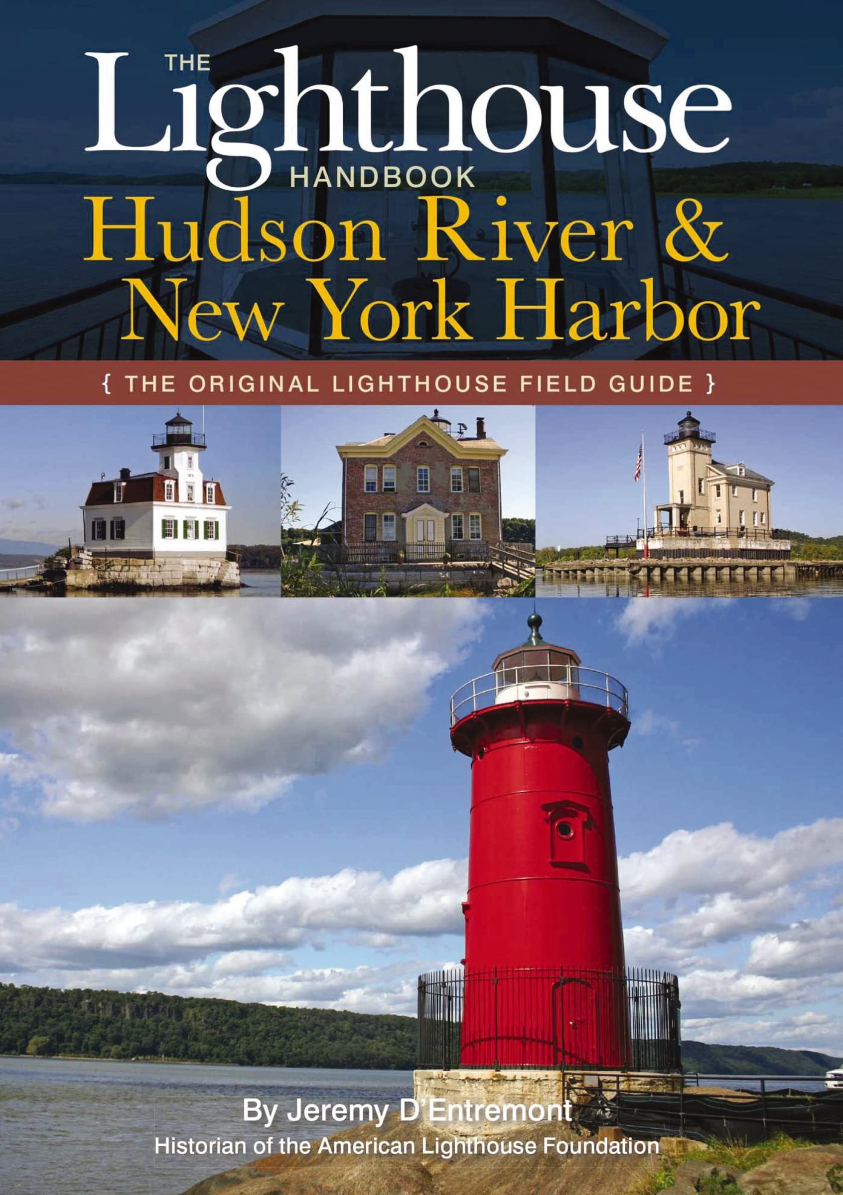 The Lighthouse Handbook: The Hudson River and New York Harbor (The ...