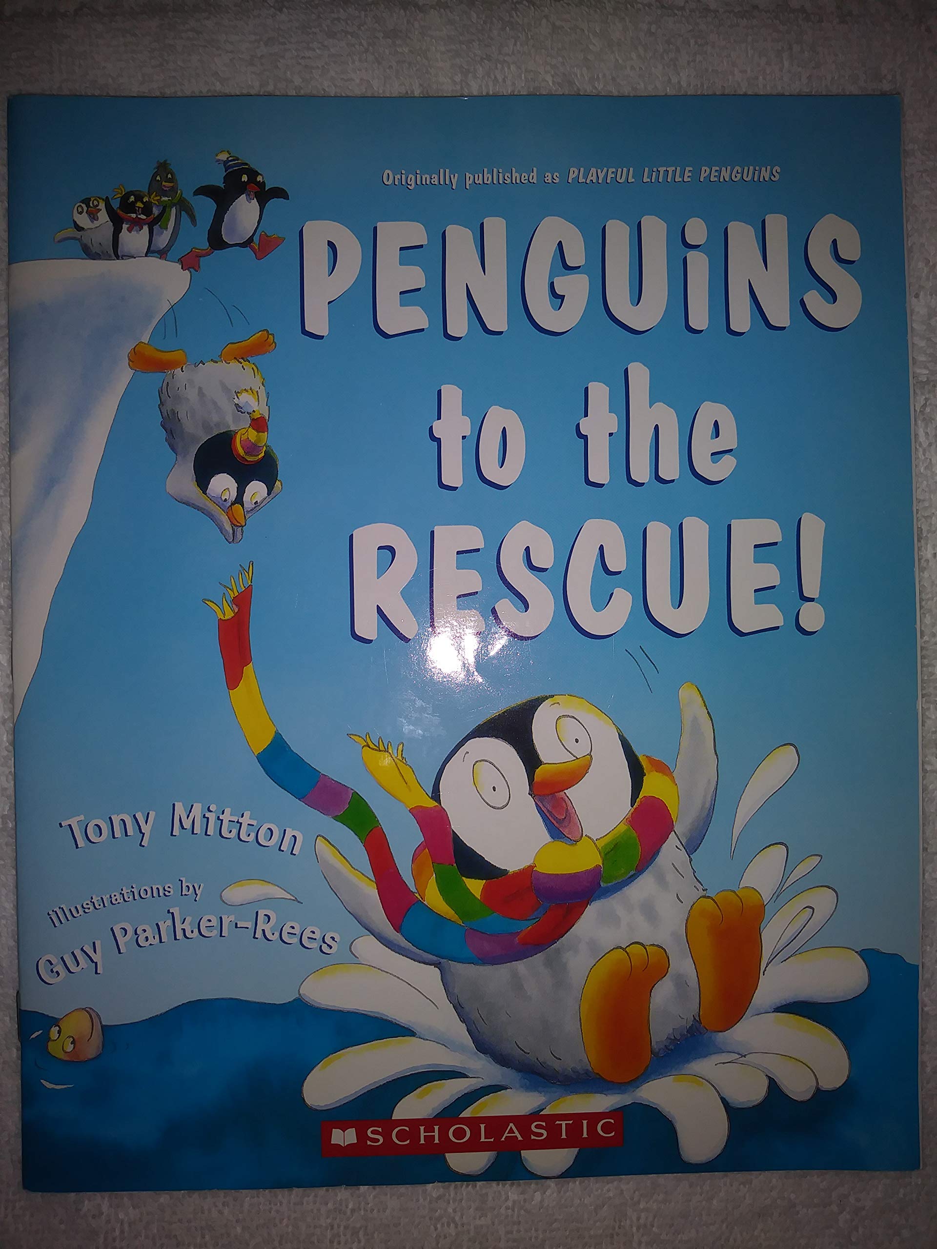 Penguins to the Rescue: Tony Mitton: 9780545003520: Amazon.com: Books