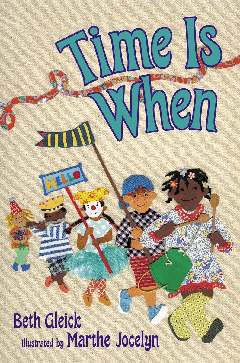 Amazon.com: Time Is When: 9780887768705: Gleick, Beth, Jocelyn, Marthe ...