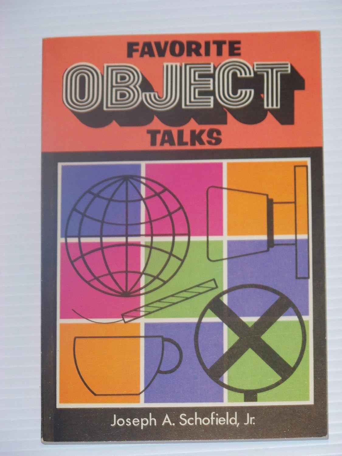 Favorite object talks: Schofield, Joseph Anderson: 9780801080173 ...