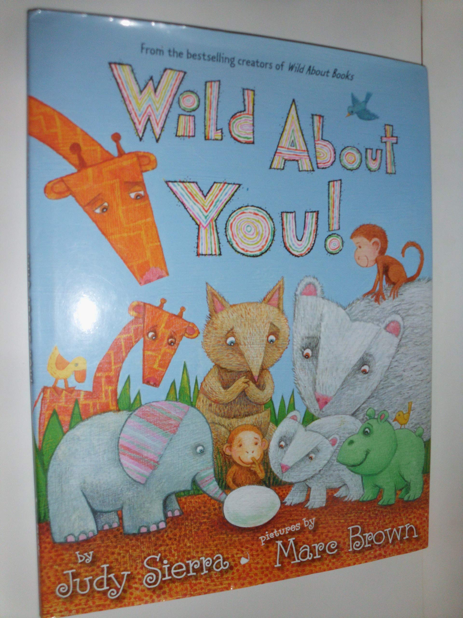Wild About You!: Sierra, Judy, Brown, Marc: 9780307931788: Amazon.com ...