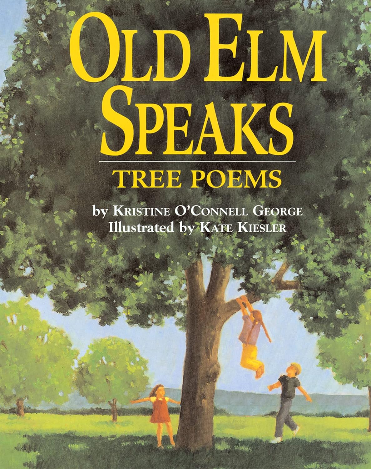 Old Elm Speaks: Tree Poems – A Humorous Picture Book of Nature Verse ...