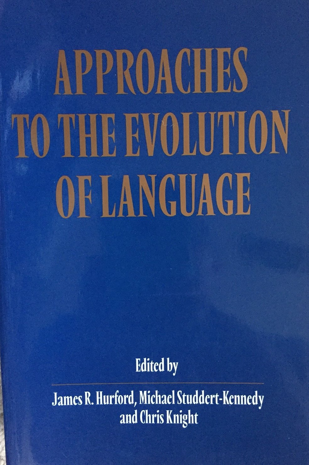 Approaches to the Evolution of Language: Social and Cognitive Bases ...