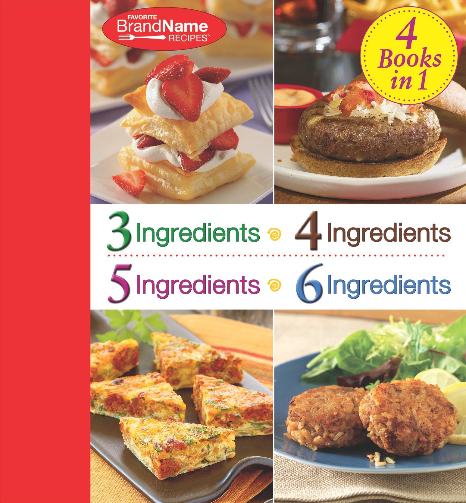 4 Cookbooks in 1: 3 Ingredients; 4 Ingredients; 5 Ingredients; 6 ...