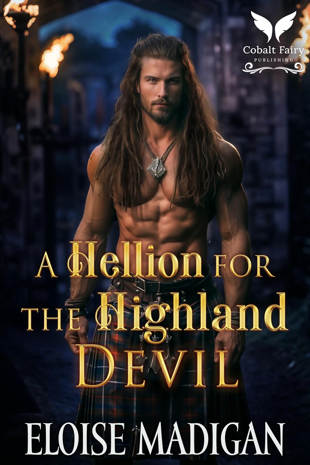A Hellion for the Highland Devil: A Highlanders Historical Romance Novel (Lasses of Clan Clyde ...