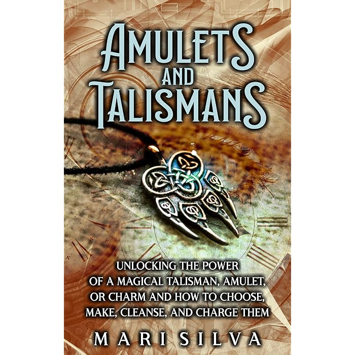 Buy Amulets and Talismans: Unlocking the Power of a Magical Talisman ...