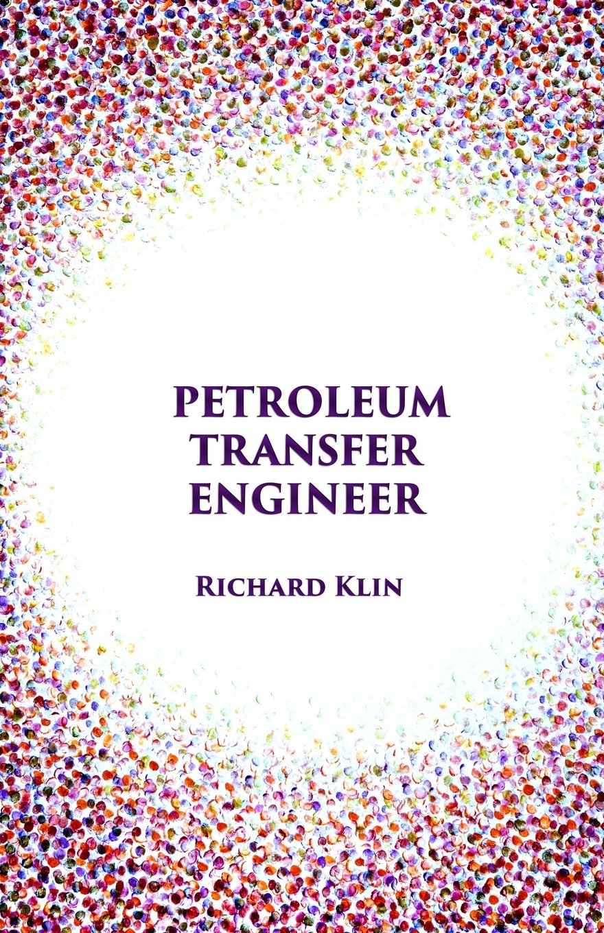 Petroleum Transfer Engineer: Klin, Richard: 9780998892337: Amazon.com ...