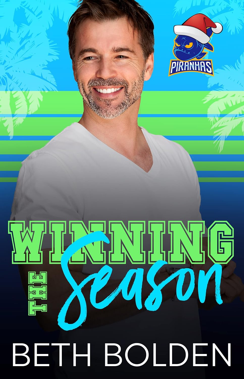 Winning the Season (Miami Piranhas Book 4) - Kindle edition by Bolden ...
