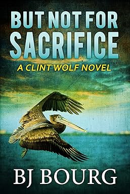 Amazon.com: But Not For Sacrifice: A Clint Wolf Novel (Clint Wolf ...