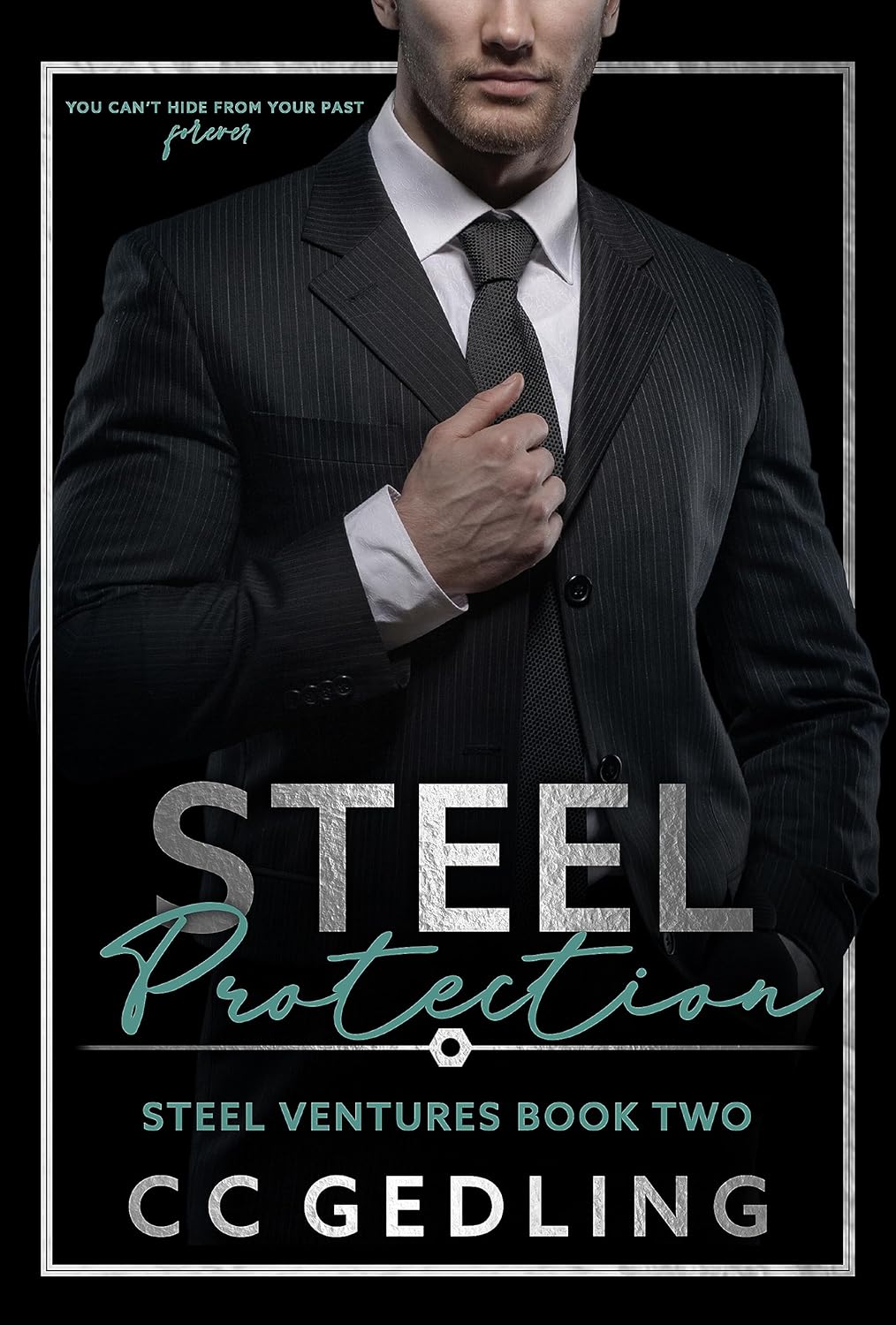 Steel Protection: You can’t hide from your past forever (Steel Ventures ...
