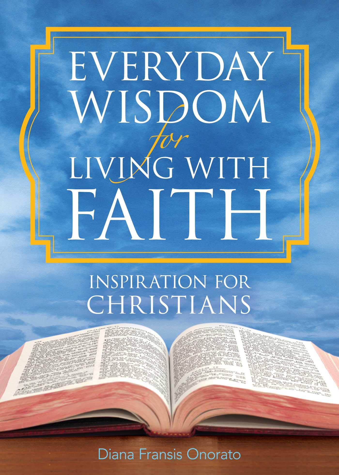 Amazon.com: Everyday Wisdom for Living with Faith: Inspiration for ...