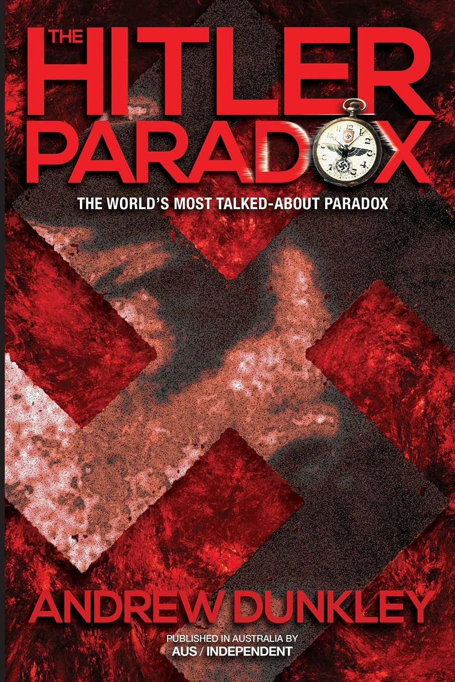 Amazon.com: The Hitler Paradox: 9780648322061: Dunkley, Andrew: Books