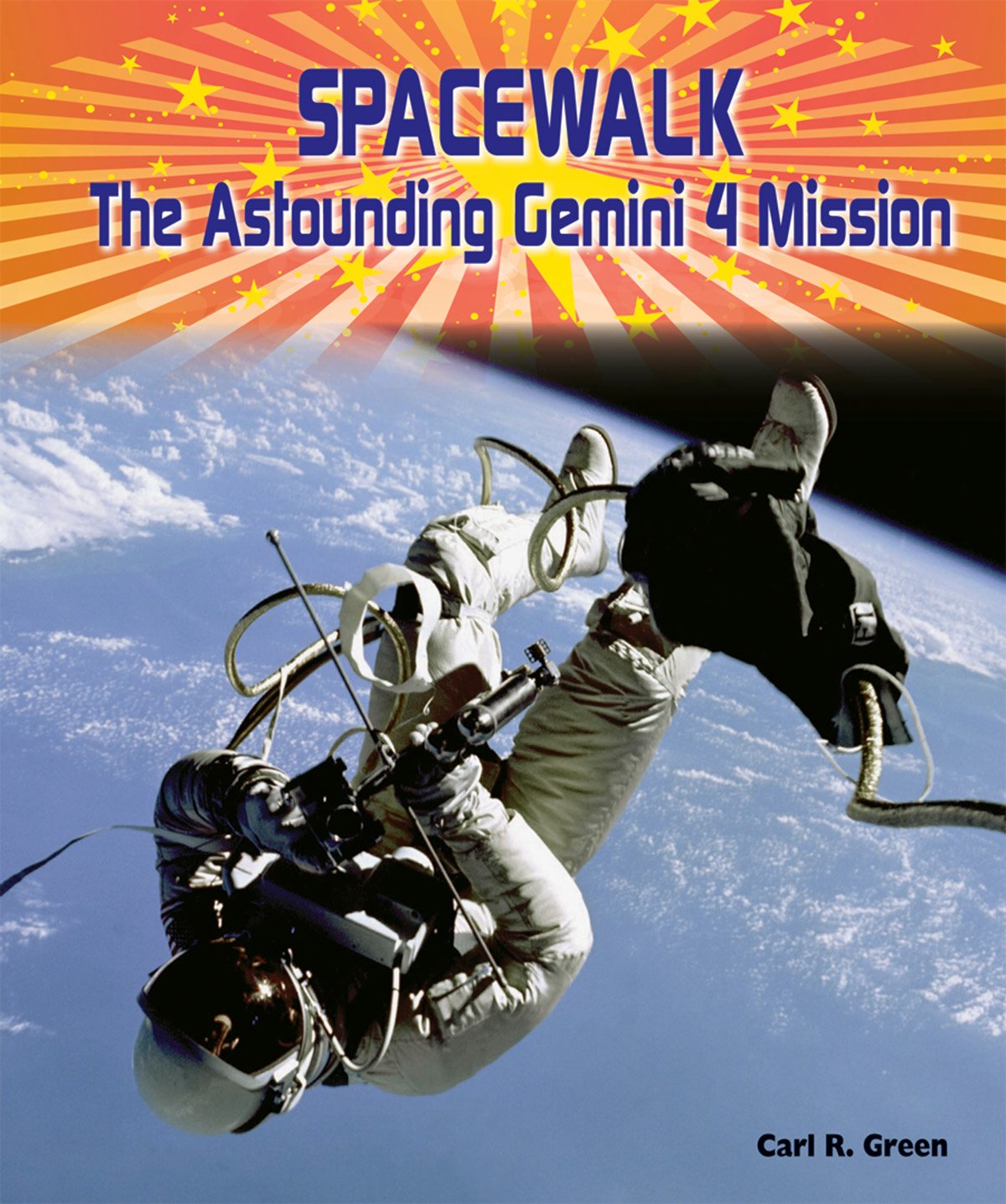 Spacewalk: The Astounding Gemini 4 Mission (American Space Missions ...