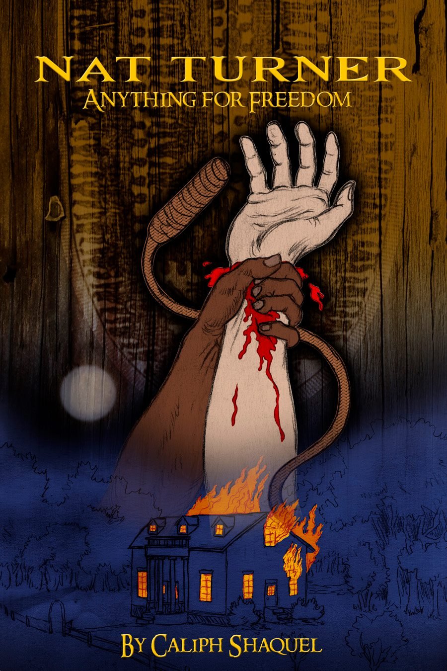 Amazon.com: Nat Turner: anything for freedom eBook : Shaquel, Caliph ...