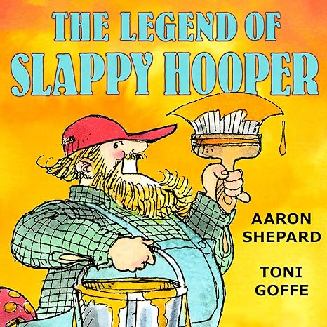 The Legend of Slappy Hooper: An American Tall Tale - Kindle edition by ...