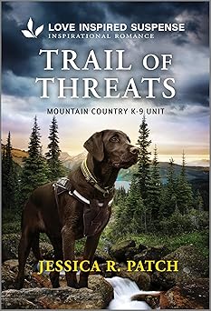 Trail of Threats (Mountain Country K-9 Unit Book 6) - Kindle edition by ...