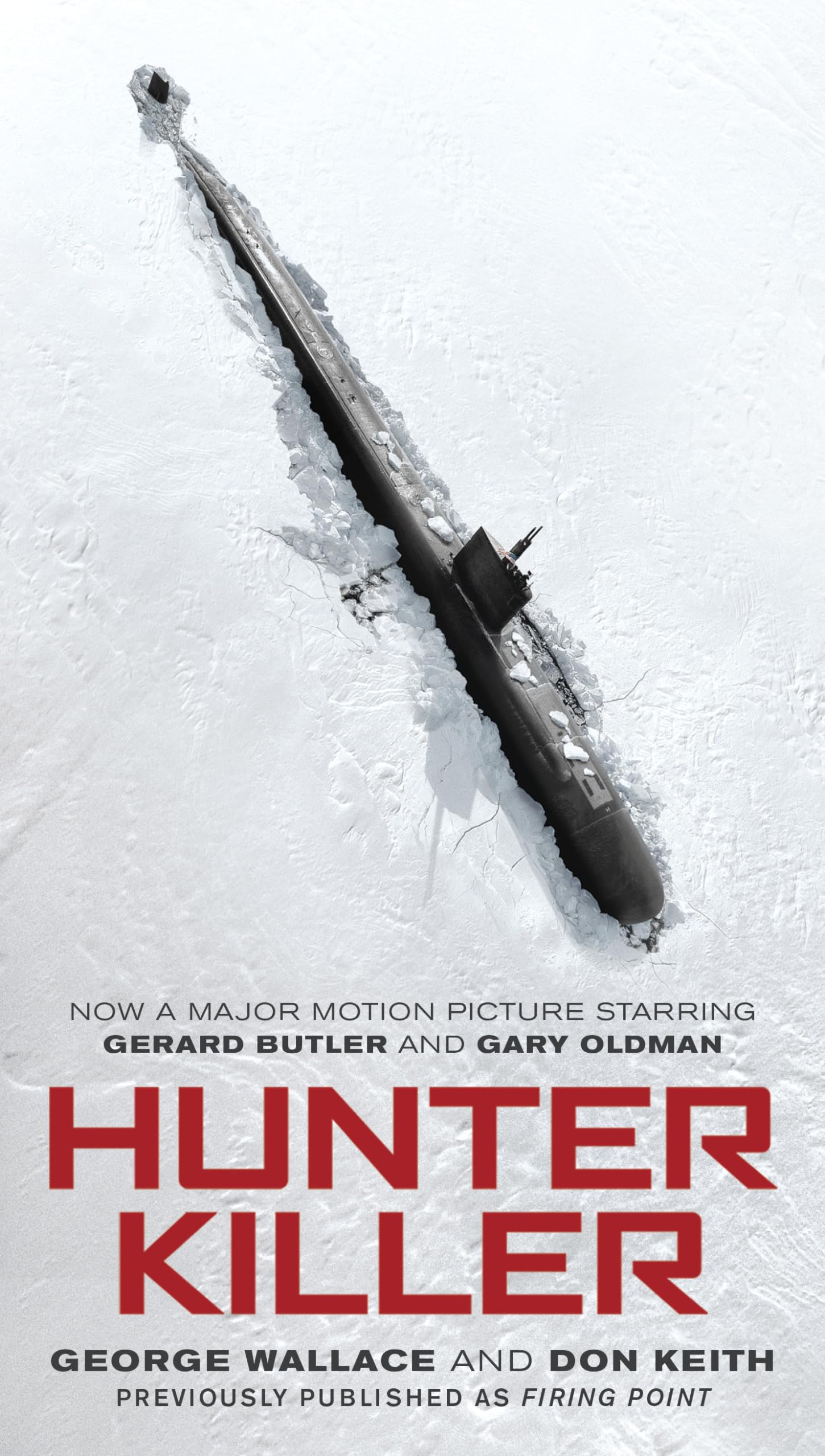 Hunter Killer (Movie Tie-In): Wallace, George, Keith, Don ...