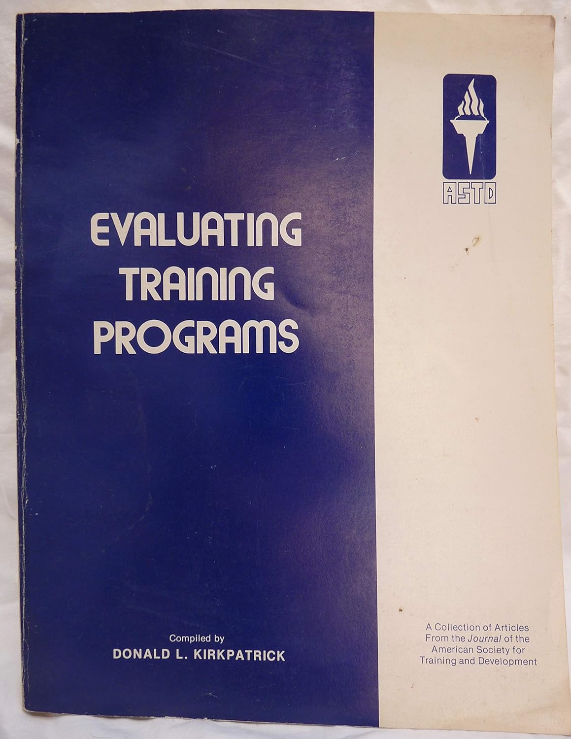 Evaluating training programs: A collection of articles from the journal ...