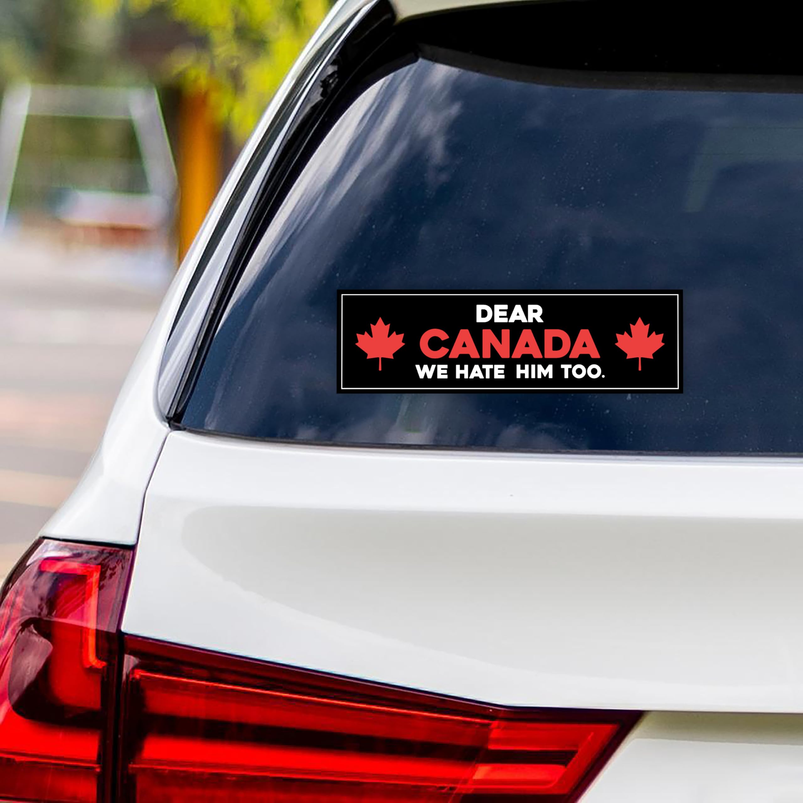 Snapklik.com : Dear Canada We Hate Him Too Bumper Sticker, Canadian Flag Maple Leaf Car Decal ...