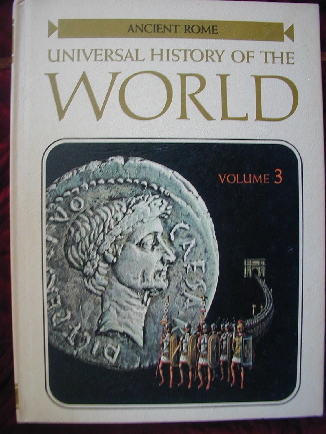 The Universal History of the World - Ancient Rome Volume 3: Steffensen ...