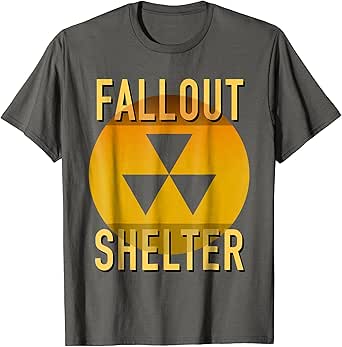 Amazon.com: Nuclear Radiation Fallout Find Shelter Warning T-Shirt ...