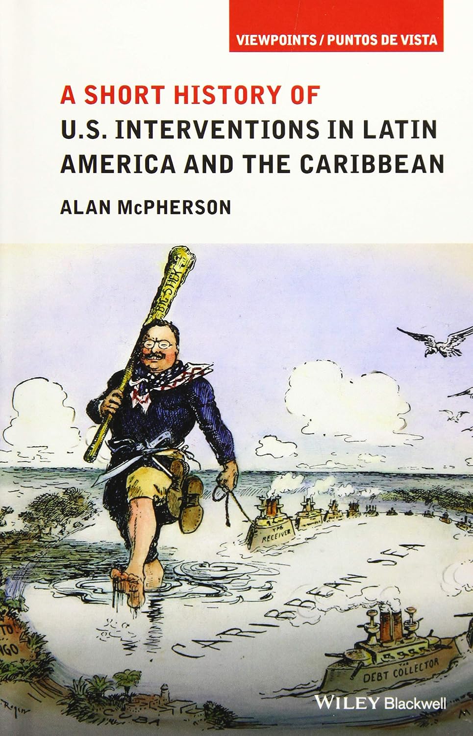 A Short History of U.S. Interventions in Latin America and the ...