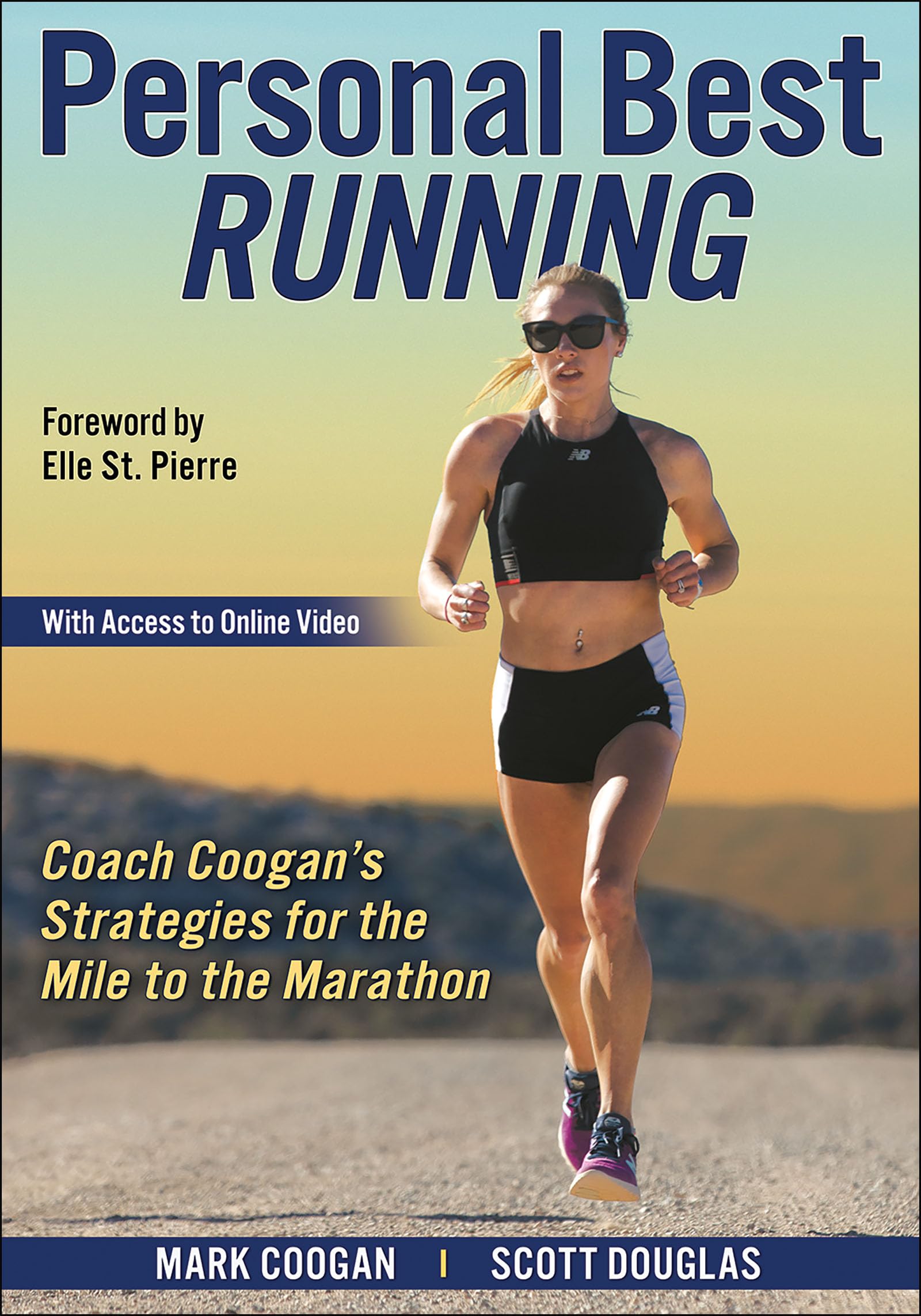 Personal Best Running: Coach Coogan’s Strategies for the Mile to the ...