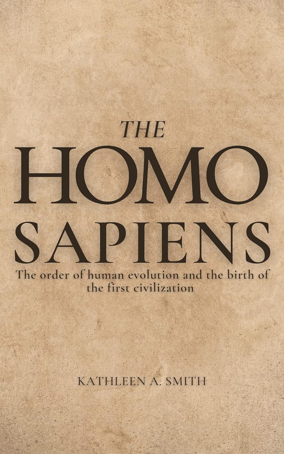 THE HOMO-SAPIEN : The Order of Human Evolution and The Birth of First ...