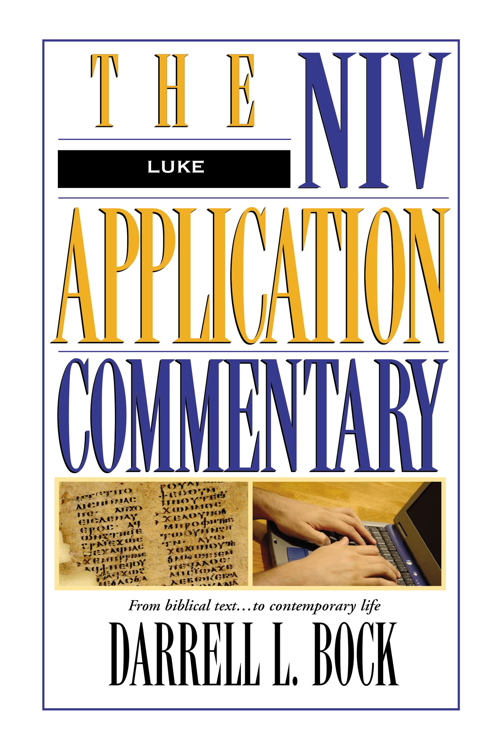 Luke (The NIV Application Commentary): Bock, Darrell L.: 9780310493303 ...