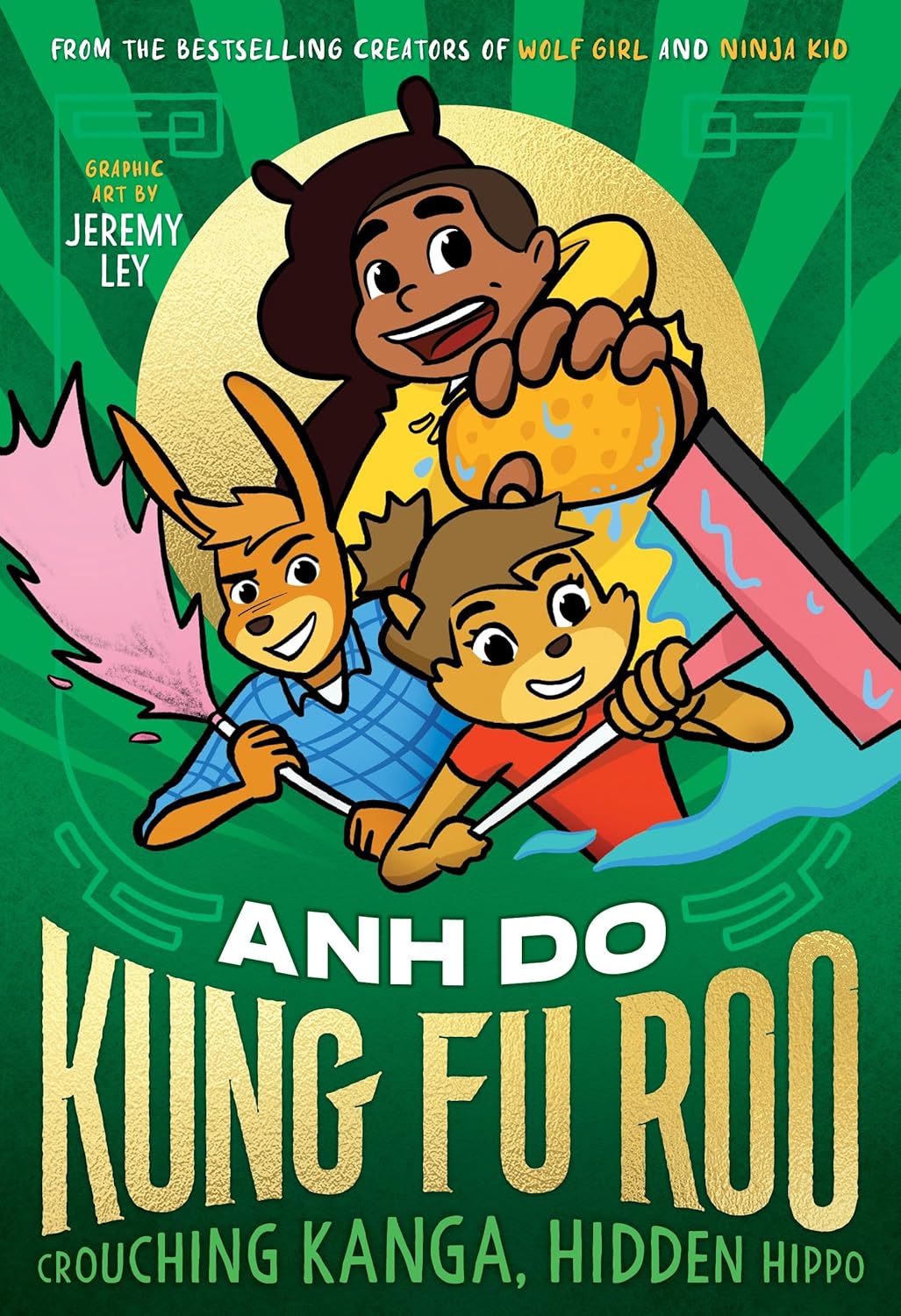 Crouching Kanga, Hidden Hippo!: Kung Fu Roo 2 : Do, Anh, Ley, Jeremy ...