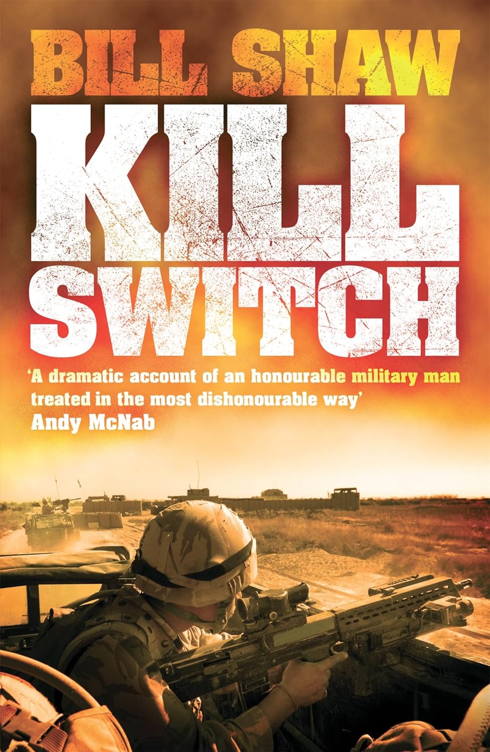 Kill Switch: Amazon.co.uk: Shaw, Bill: 9780755362479: Books