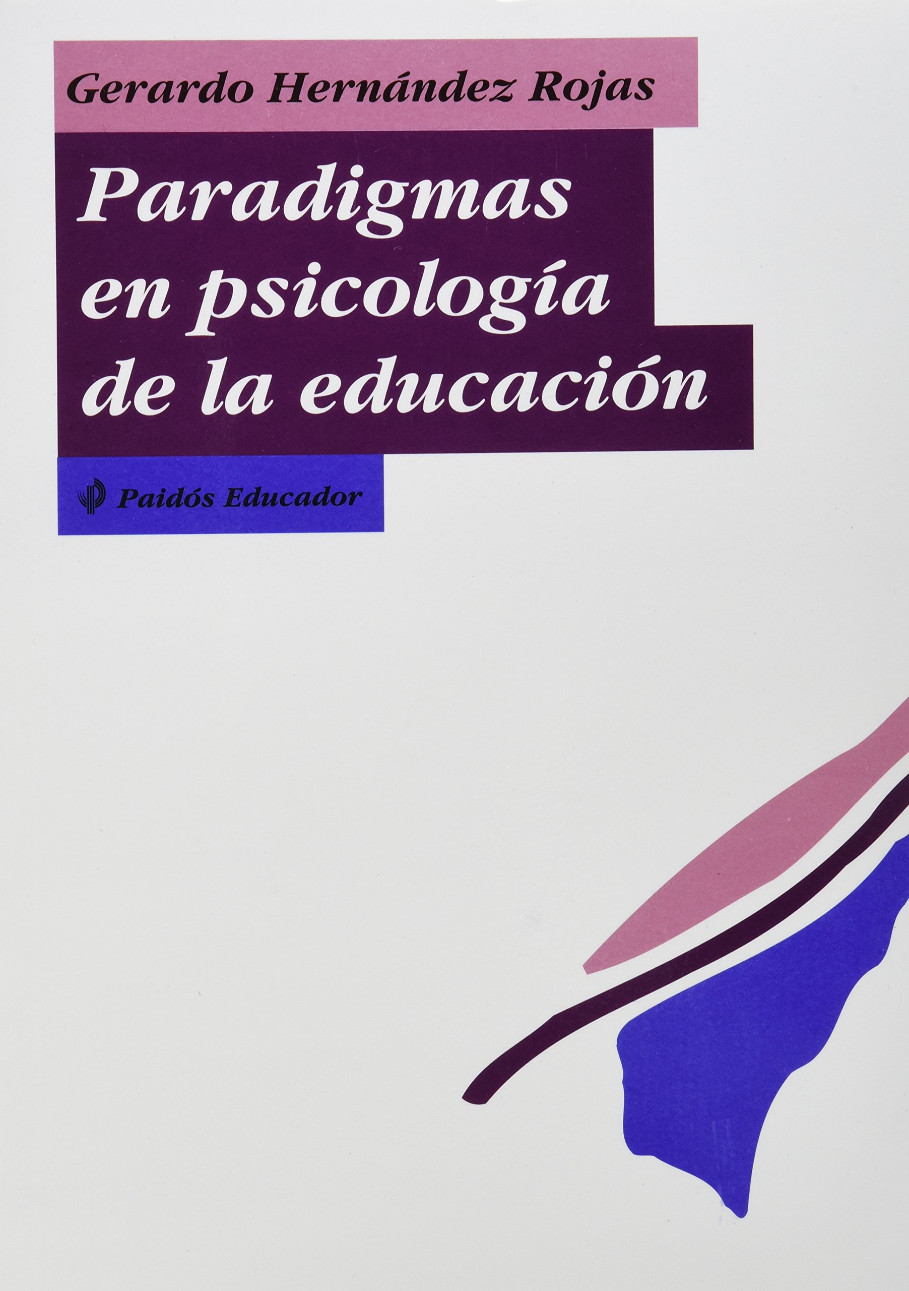 Paradigmas en psicologia de la educacion/ Paradigms of Psychology in ...