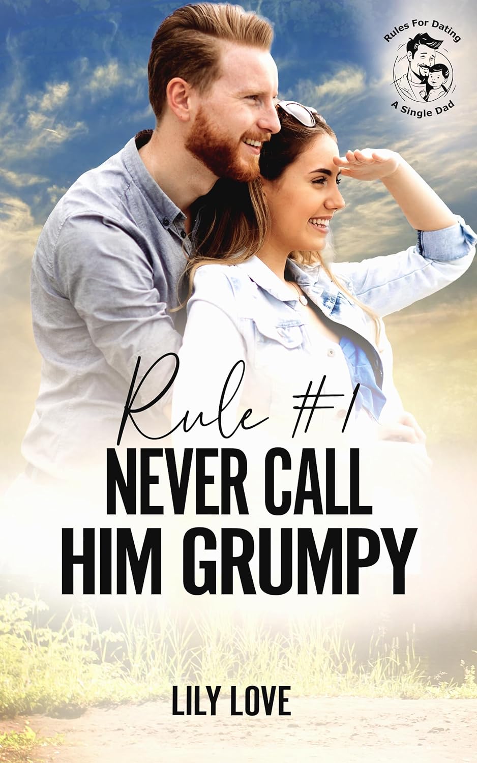 Amazon.com: Rule #1 Never Call Him Grumpy: A Clean Rules For Dating A ...