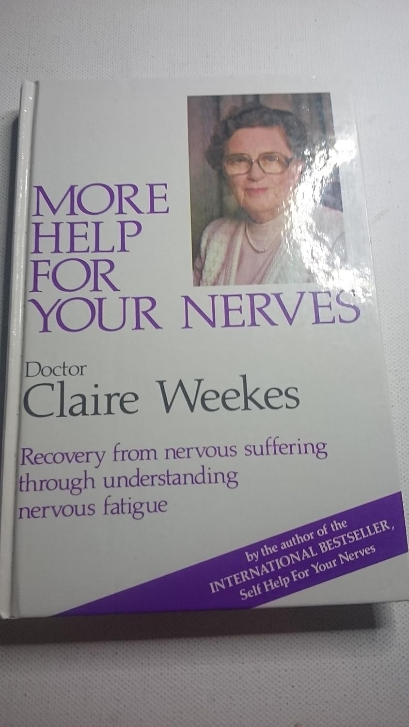 More Help for Your Nerves: CLAIRE WEEKES: 9780207149870: Amazon.com: Books