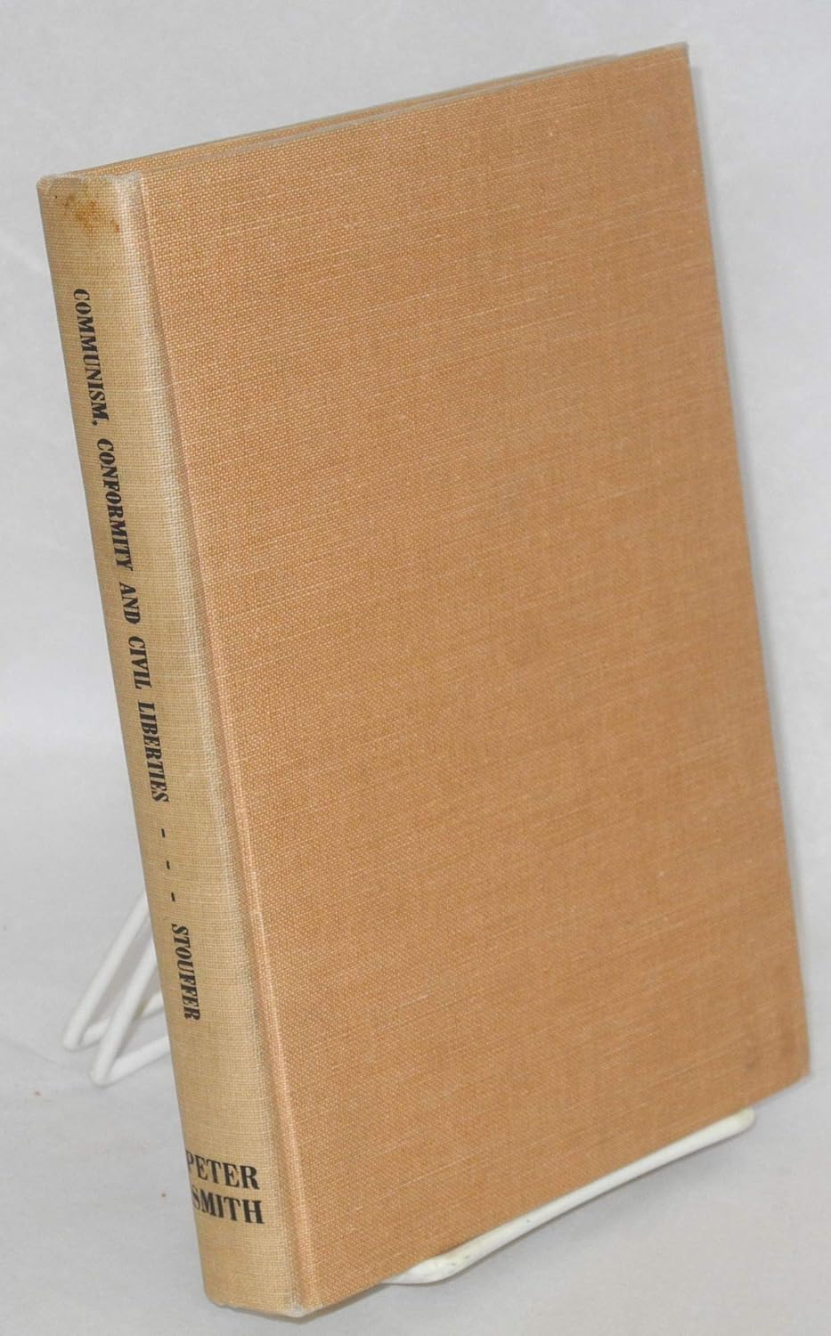 Communism, Conformity, and Civil Liberties : a Cross-Section of the ...