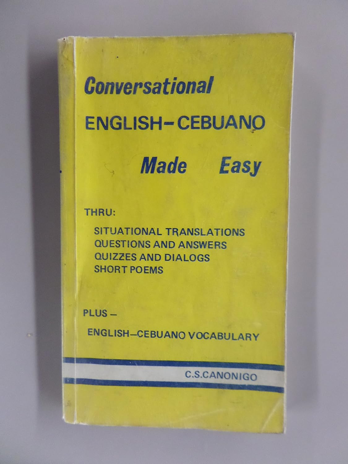 Conversational English-Cebuano Made Easy Thru: situational translations ...