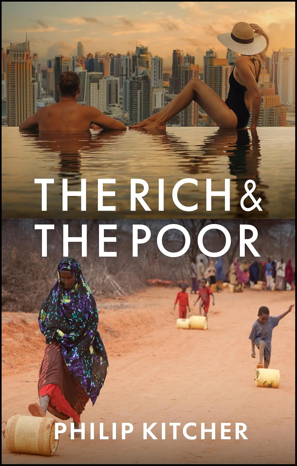 Amazon.com: The Rich and the Poor: 9781509563470: Kitcher, Philip: Books
