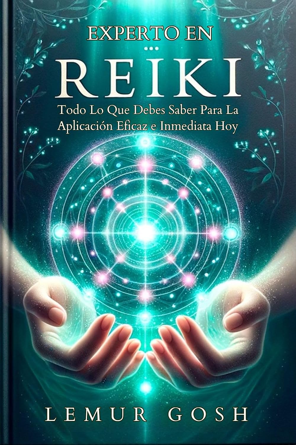 REIKI Expert: Everything You Need to Know for Effective and Immediate ...