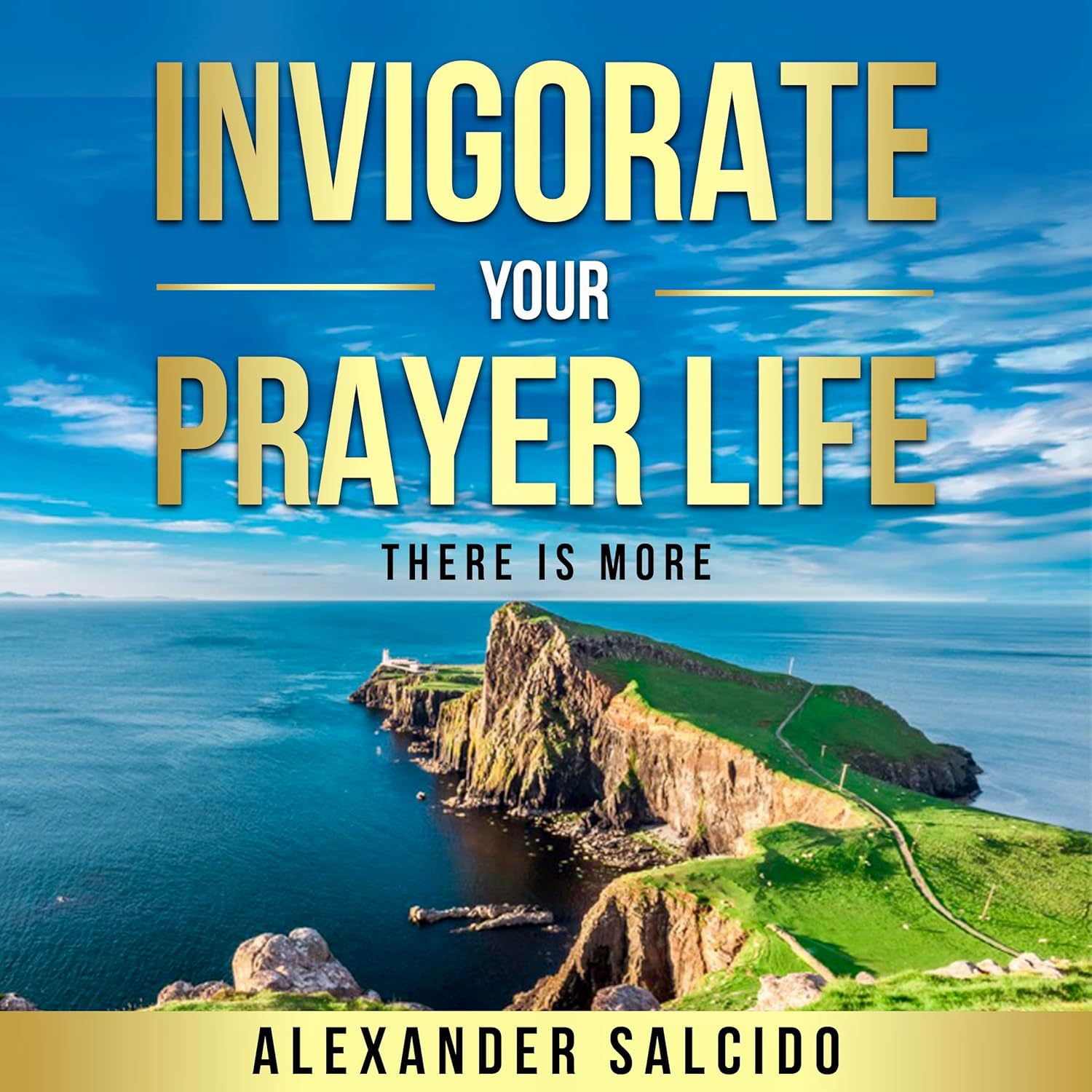 Invigorate Your Prayer Life: There Is More - Kindle edition by Salcido ...