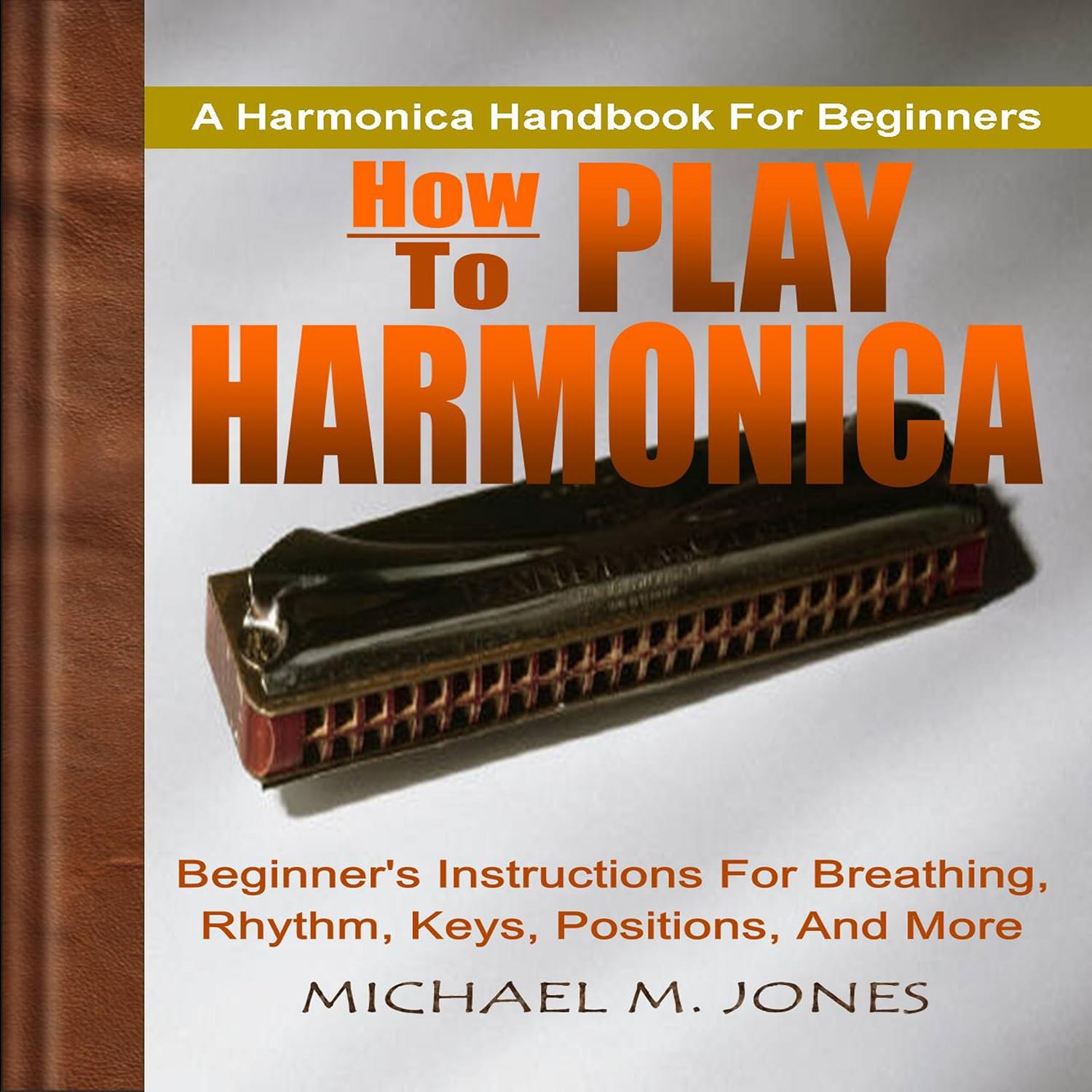 Amazon.com: How to Play Harmonica: Beginner's Instructions for ...
