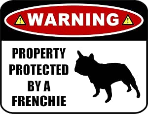 Warning Property Protected by a Frenchie (SILHOUETTE) 11.5 inch x 9 ...