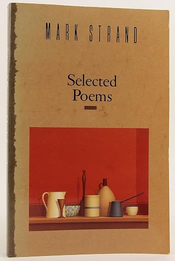 Selected Poems of Mark Strand by Strand, Mark