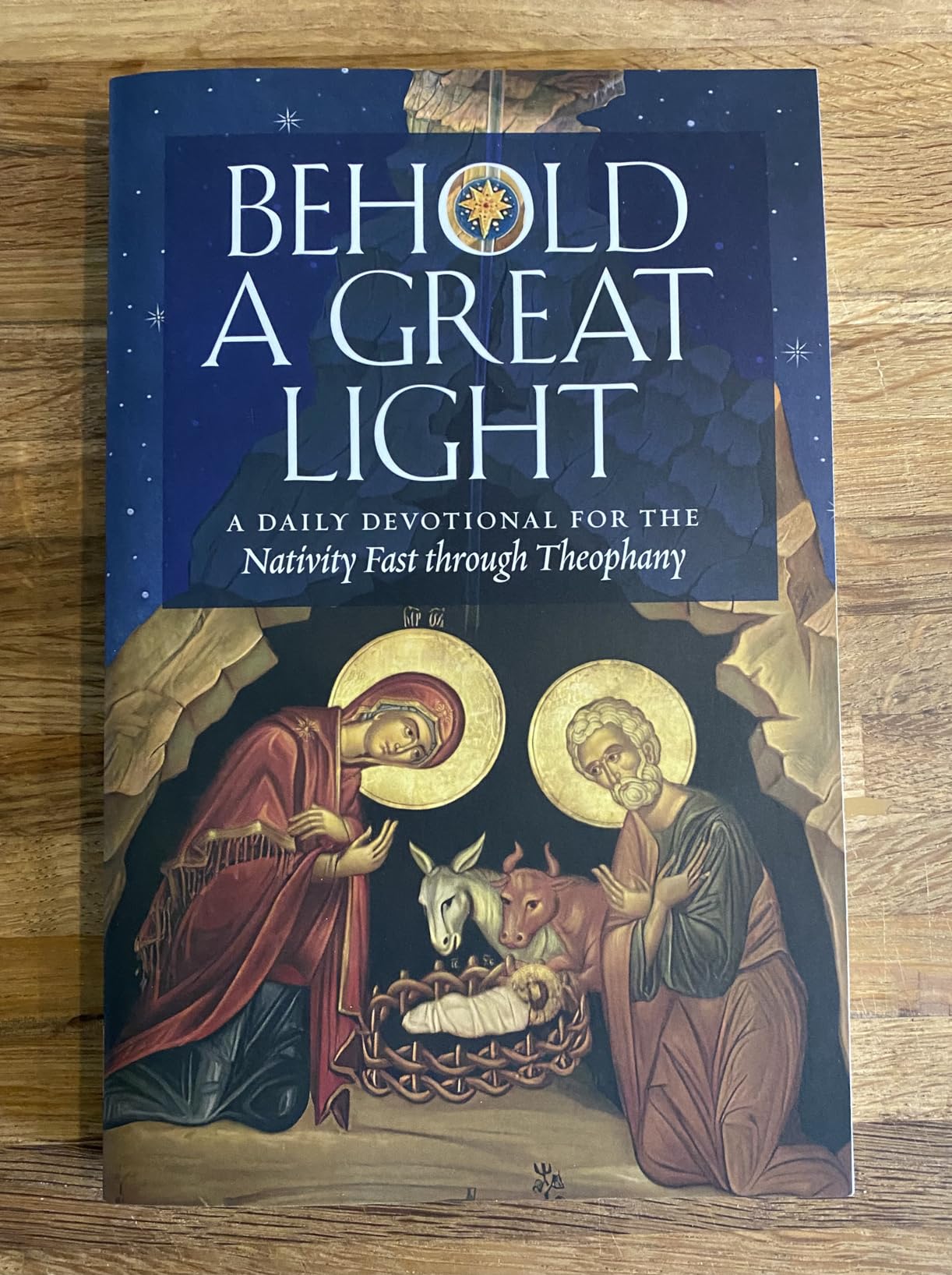 Behold a Great Light: A Daily Devotional for the Nativity Fast through ...