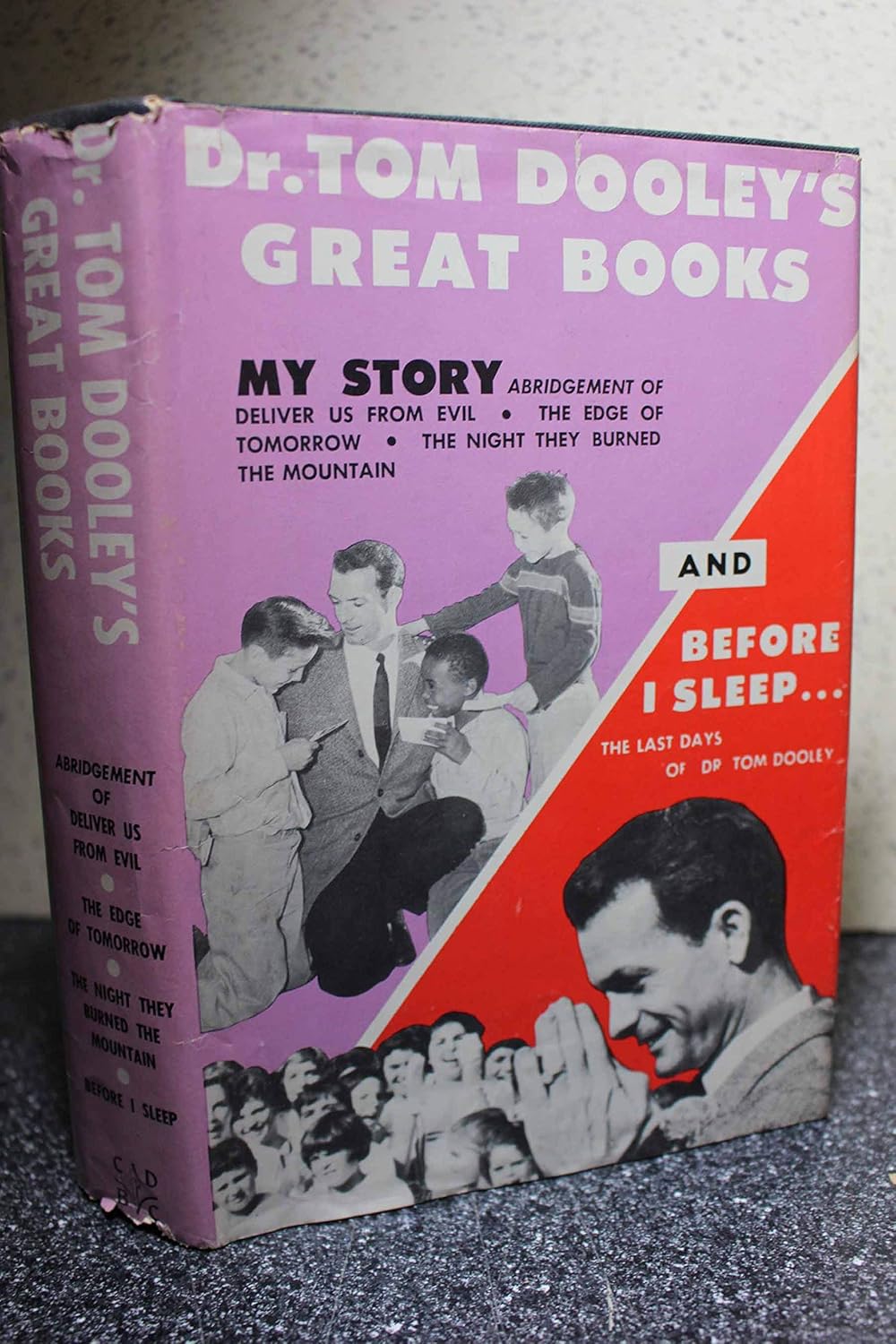 Dr. Tom Dooley's Great Books: My Story / Before I Sleep...The Last Days ...