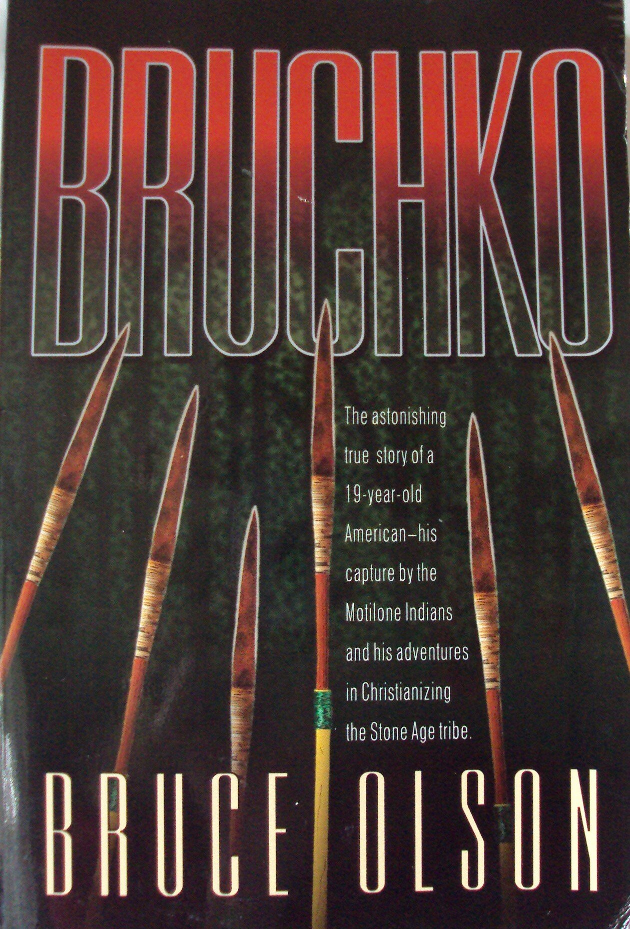 Bruchko: The Astonishing True Story of a Nineteen-Year-Old's Capture by ...