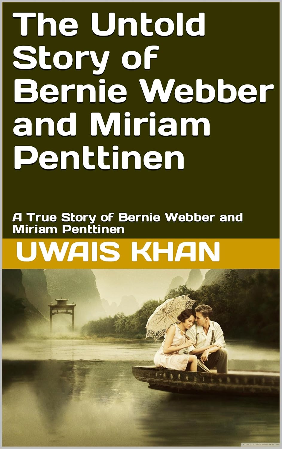 The Untold Story of Bernie Webber and Miriam Penttinen : A True Story ...