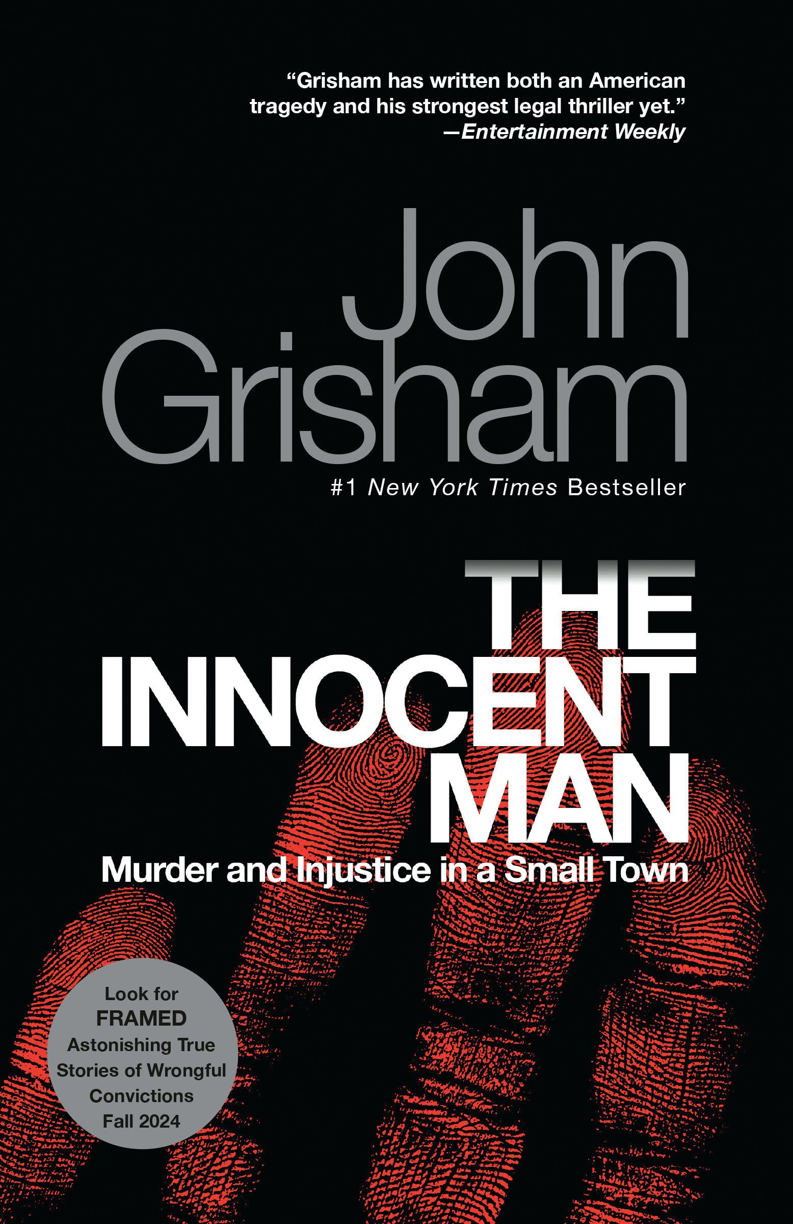 The Innocent Man: Murder and Injustice in a Small Town: Grisham, John ...
